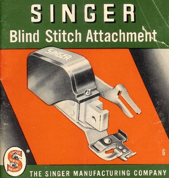 SINGER BLIND STITCH ATTACHMENT 160616 INSTRUCTIONS BOOK 20 PAGES ENG ...