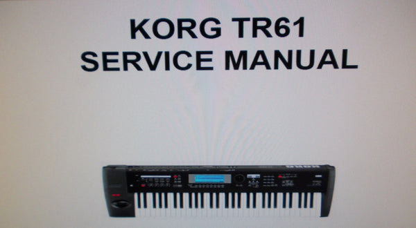 KORG TR61 MUSIC WORKSTATION SERVICE MANUAL INC TEST MODE BLK DIAG SCHE ...