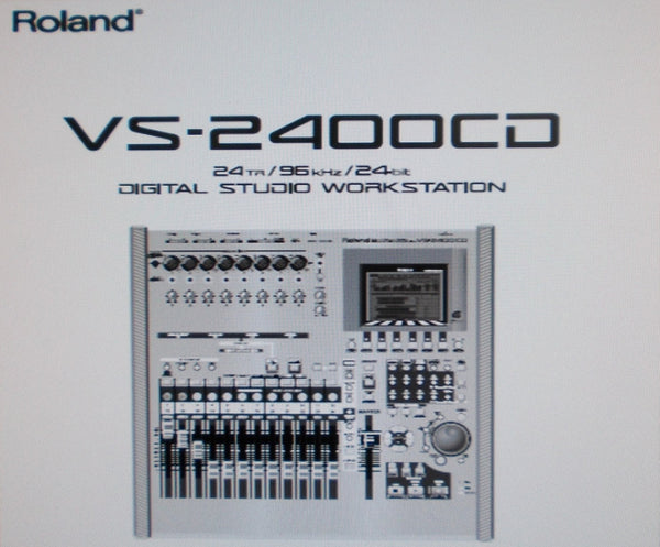 ROLAND VS-2400CD DIGITAL STUDIO WORKSTATION MODE D'EMPLOI ET ANNEXES I ...