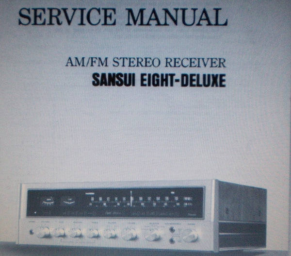 SANSUI EIGHT DELUXE AM FM STEREO RECEIVER SERVICE MANUAL INC SCHEMS AN ...