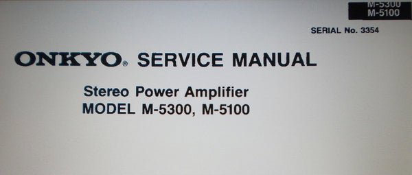 ONKYO M-5100 M-300 STEREO POWER AMP SERVICE MANUAL INC SCHEMS AND PART ...